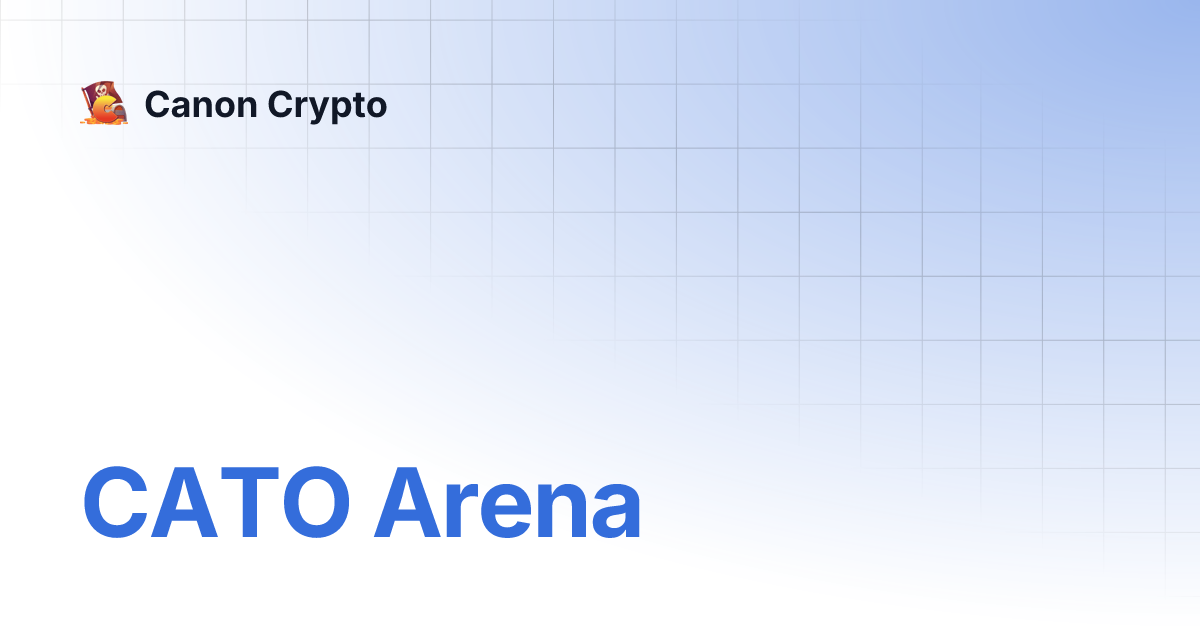 CATO Arena | Canon Crypto